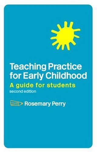 Teaching Practice: A Guide for Early Childhood Students by Rosemary ...
