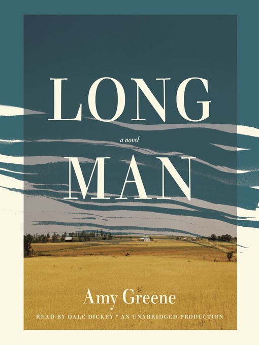 Long Man by Amy Greene | Goodreads