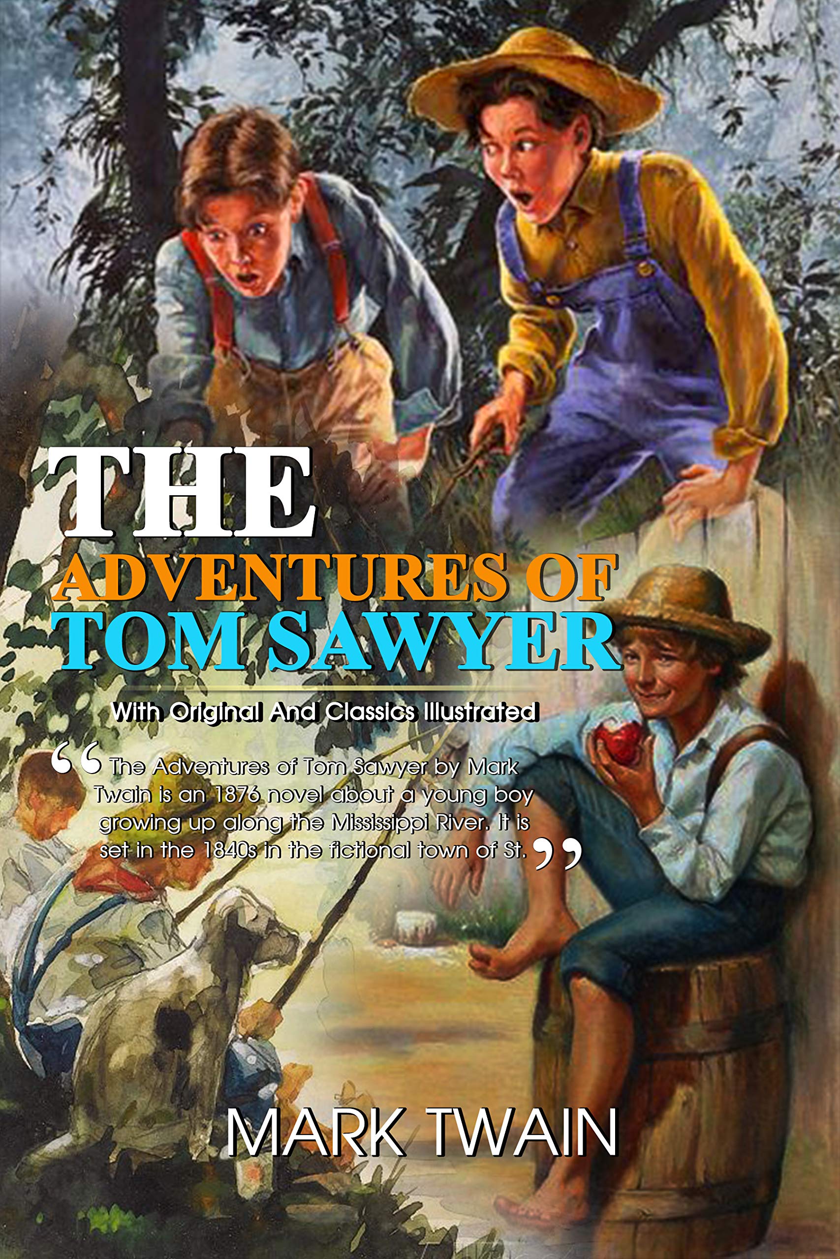 The Adventures of Tom Sawyer: Complete With Original And Classics ...