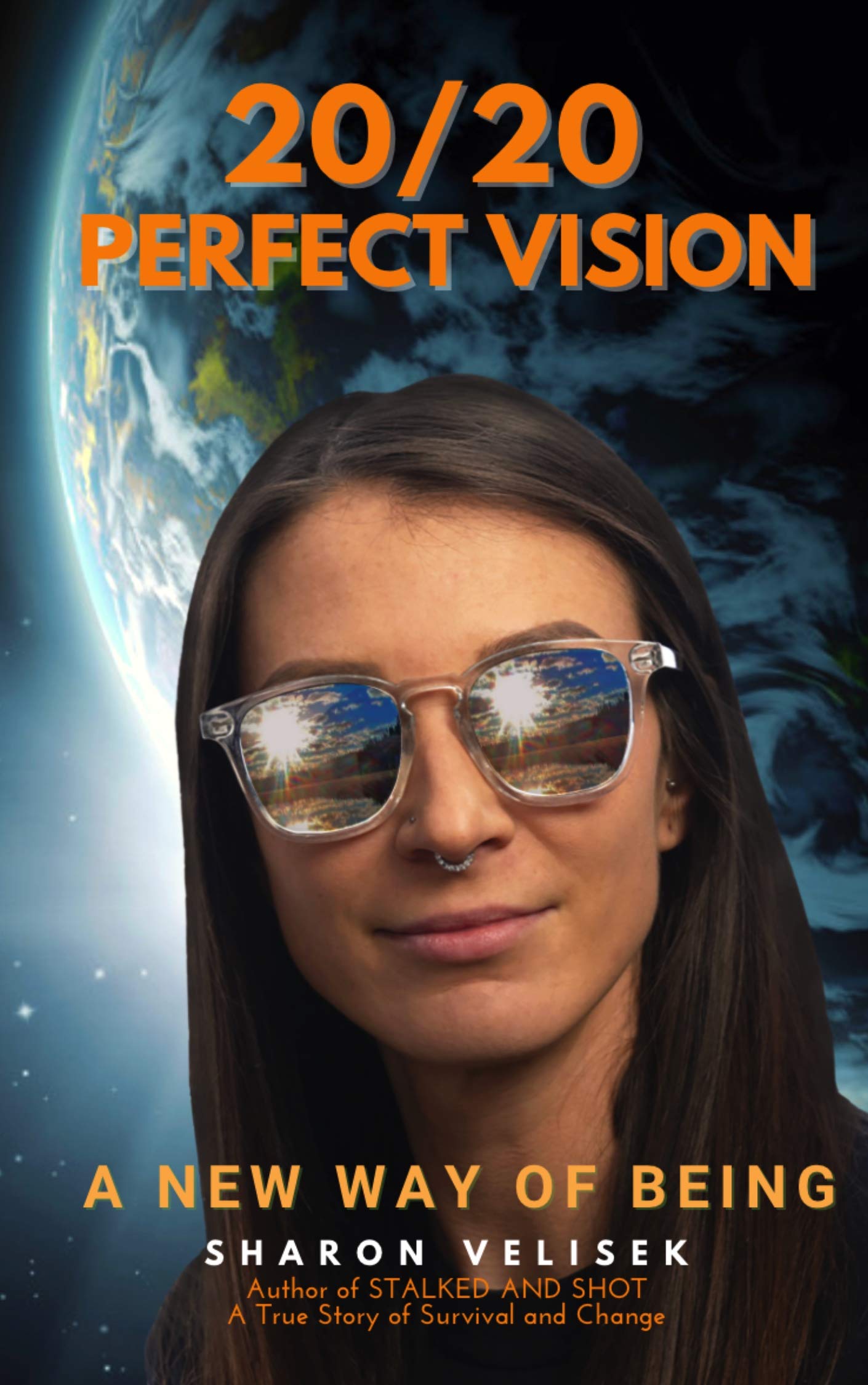 20/20 Perfect Vision: A New Way of Being by Sharon Velisek | Goodreads