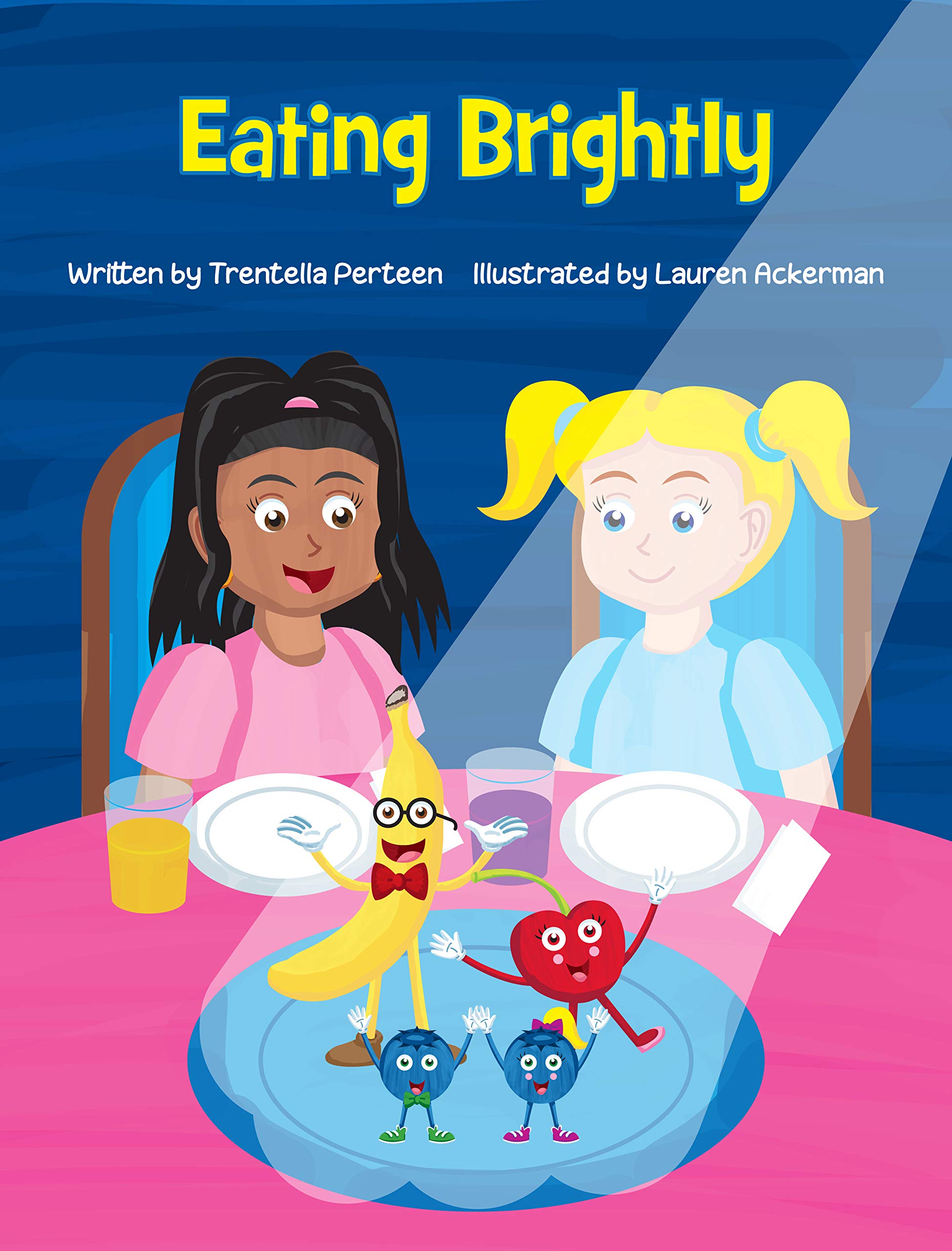 Eating Brightly: Eat Bright Eat Right by Trentella Perteen | Goodreads