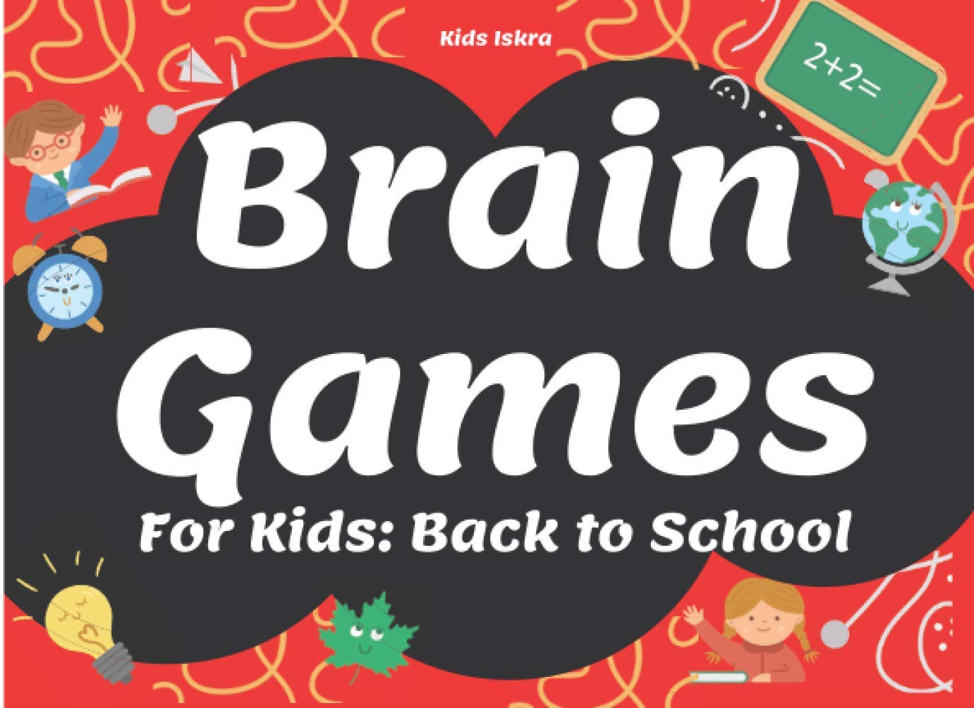 Brain Games For Kids: Back To School: Perfectly Logical Challenging ...