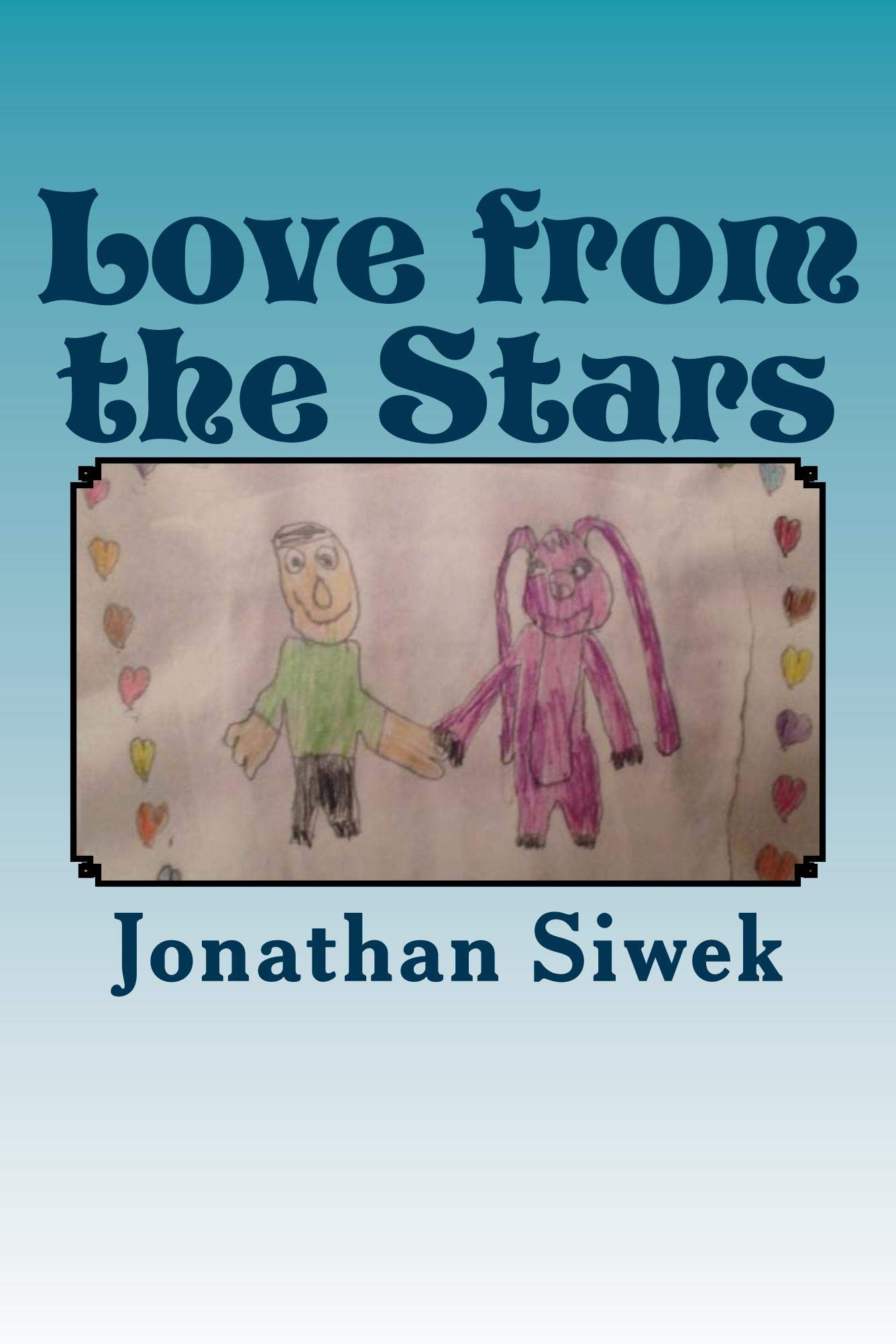Love from the Stars by Jonathan Siwek | Goodreads