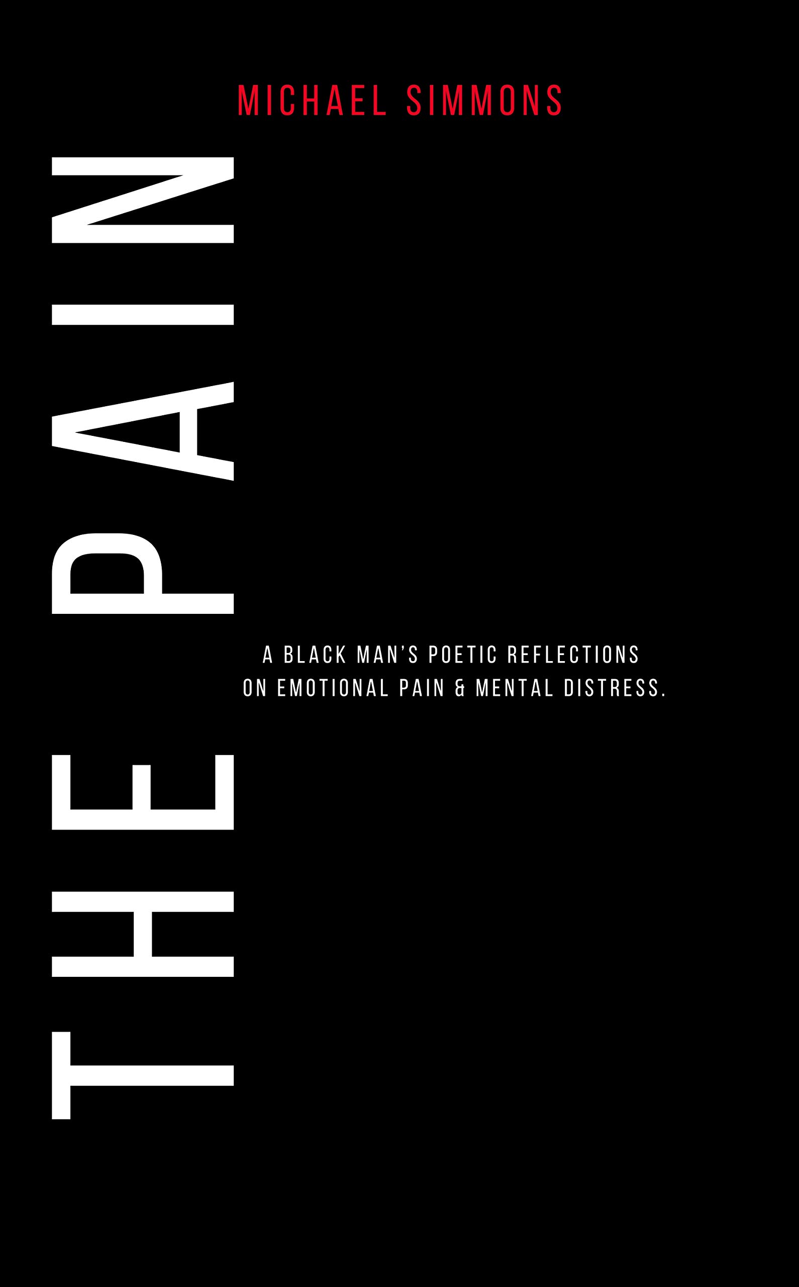 The Pain : A Black Man’s Poetic Reflections On Emotional Pain & Mental ...