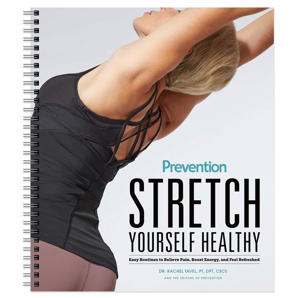 Stretch Yourself Healthy Guide: Easy Routines to Relieve Pain, Boost ...