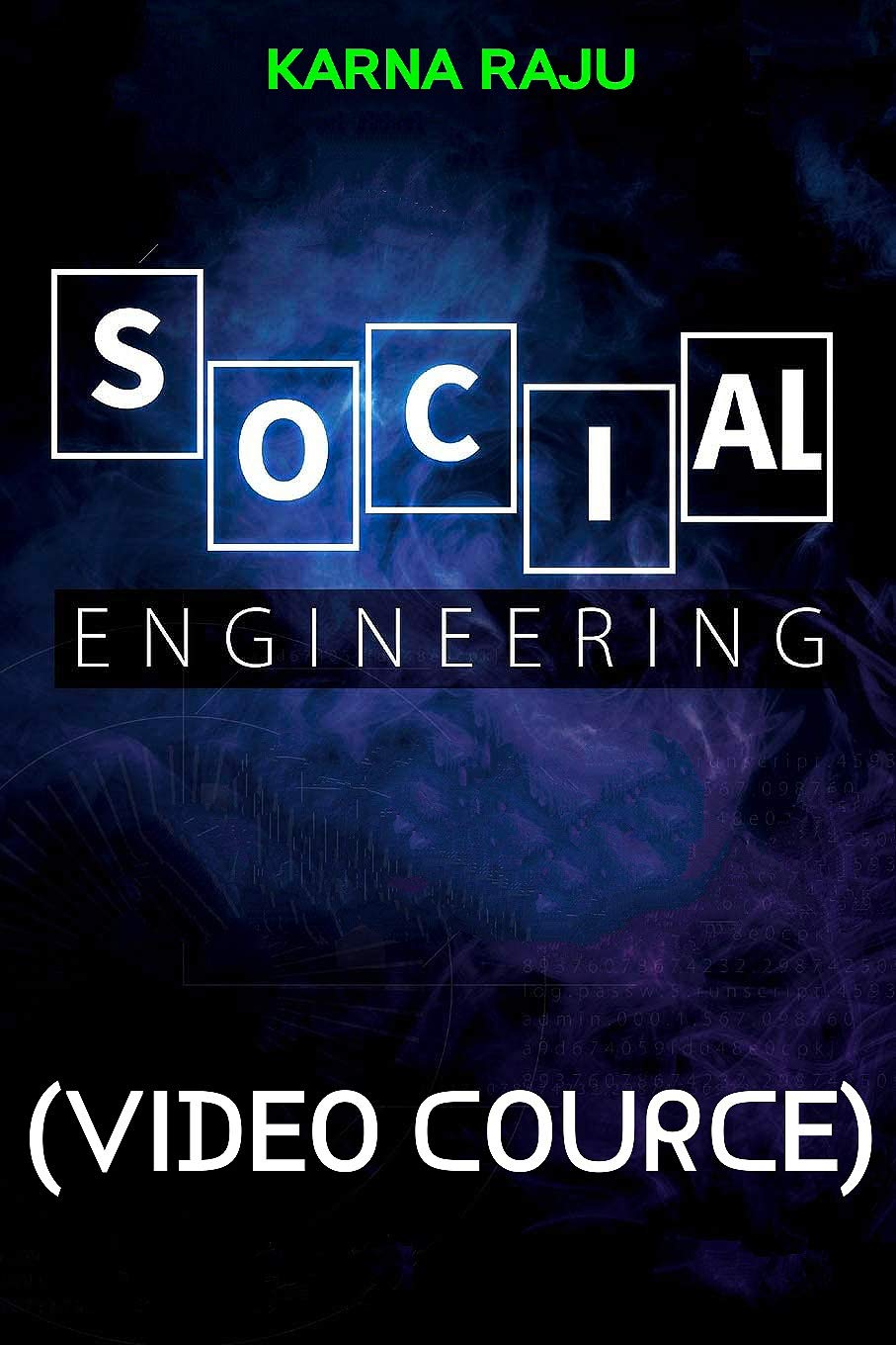 Social Engineering -(Full Guidance video Course) by Karna Raju | Goodreads