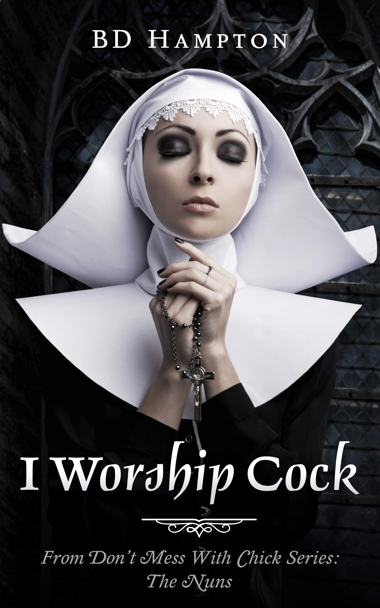 I Worship Cock By B D Hampton Goodreads