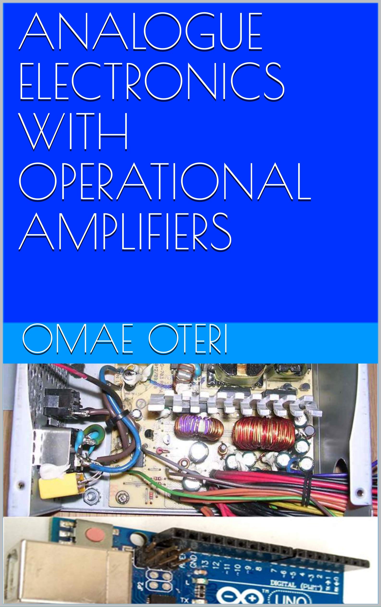 ANALOGUE ELECTRONICS WITH OPERATIONAL AMPLIFIERS By OMAE OTERI Goodreads analogue-electronics-with-operational-amplifiers-by-omae-oteri-goodreads