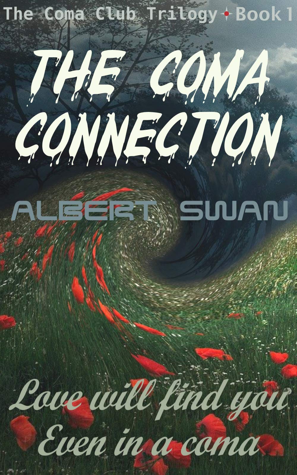 The Coma Connection: The Coma Club Trilogy - Book 1 by Albert Swan ...