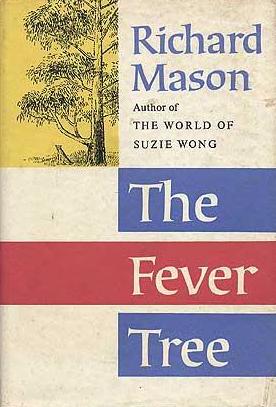The fever tree by Richard Mason | Goodreads