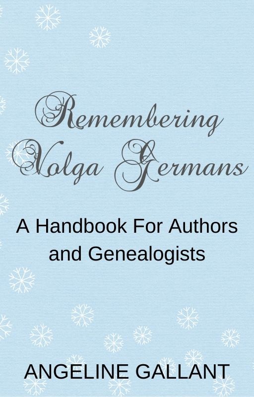 REMEMBERING VOLGA GERMANS: A Handbook For Authors and Genealogists by ...