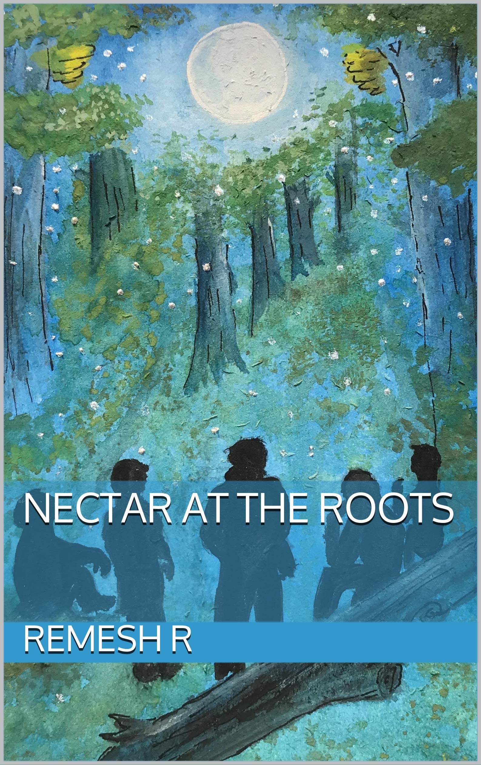 Nectar at the Roots by Remesh R. | Goodreads