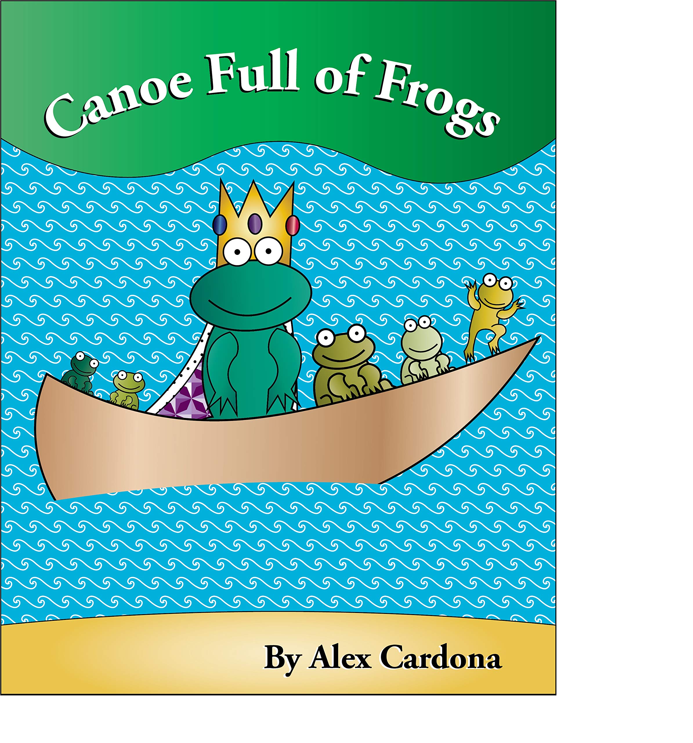 Canoe Full of Frogs by Alex Cardona | Goodreads