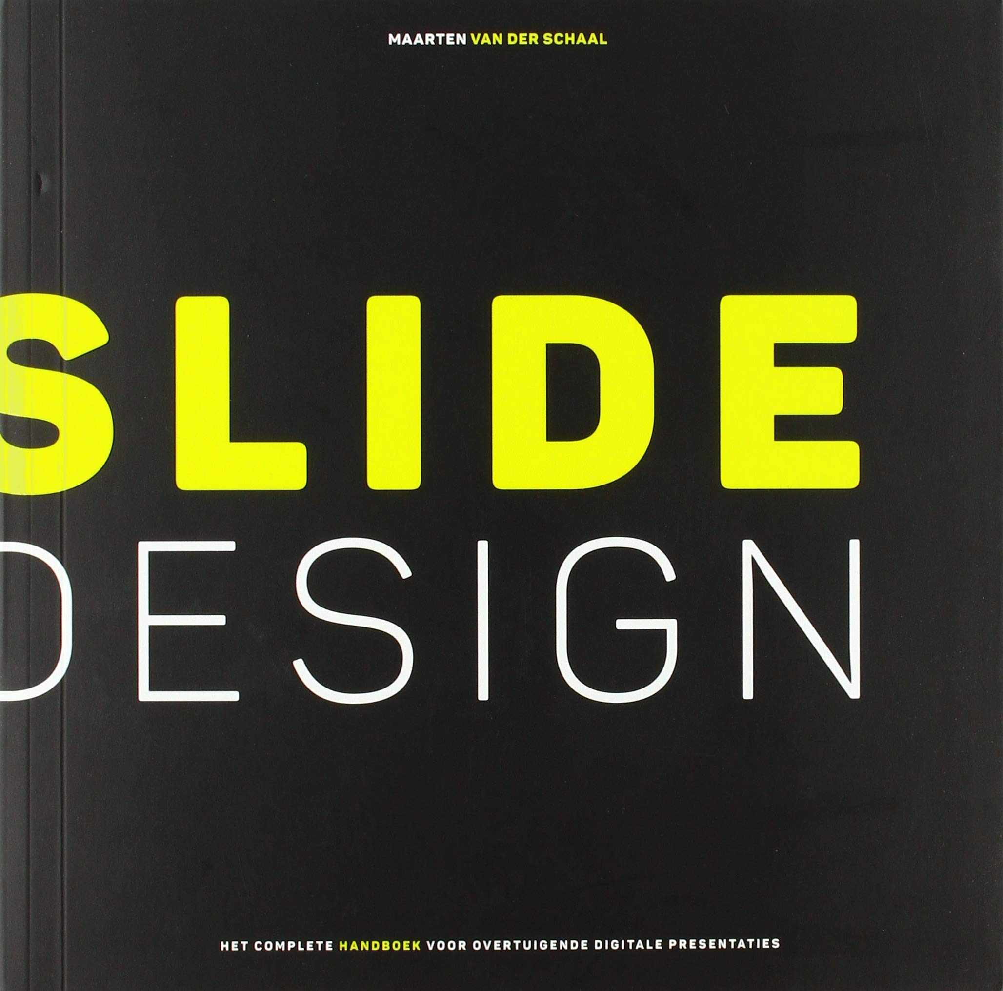 Slide design: Het complete handboek voor overtuigende digitale ...