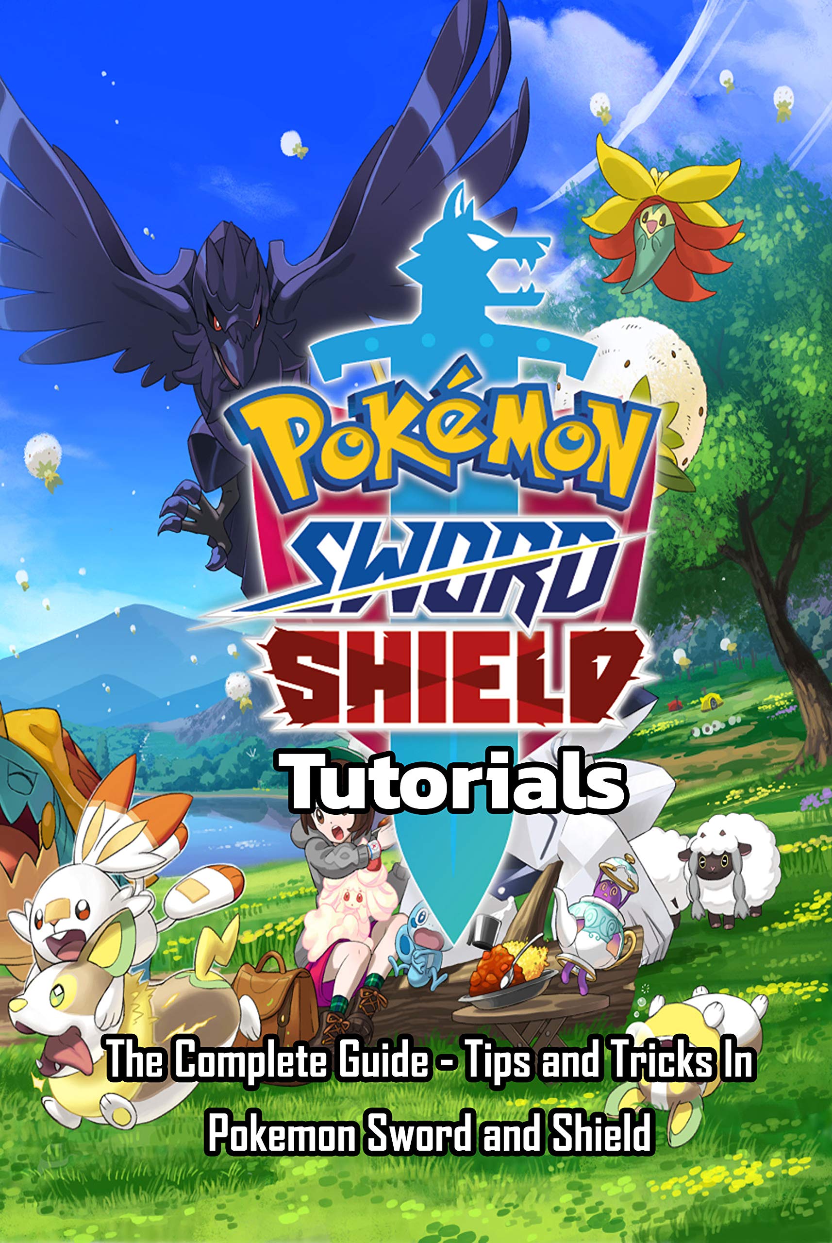 Pokemon Sword & Shield Tutorials: The Complete Guide - Tips and Tricks ...