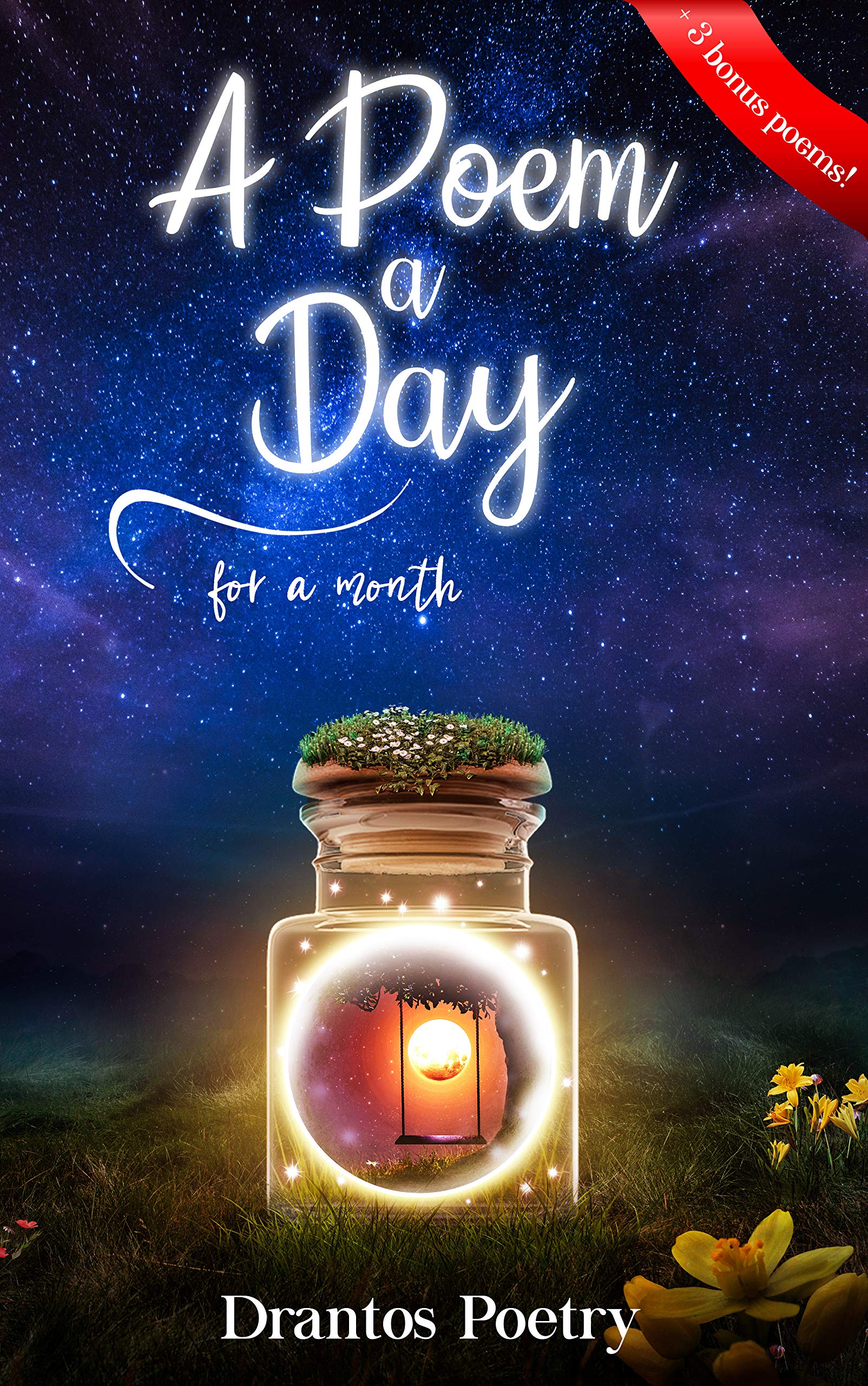 A Poem a Day: for a month by Drantos Poetry | Goodreads