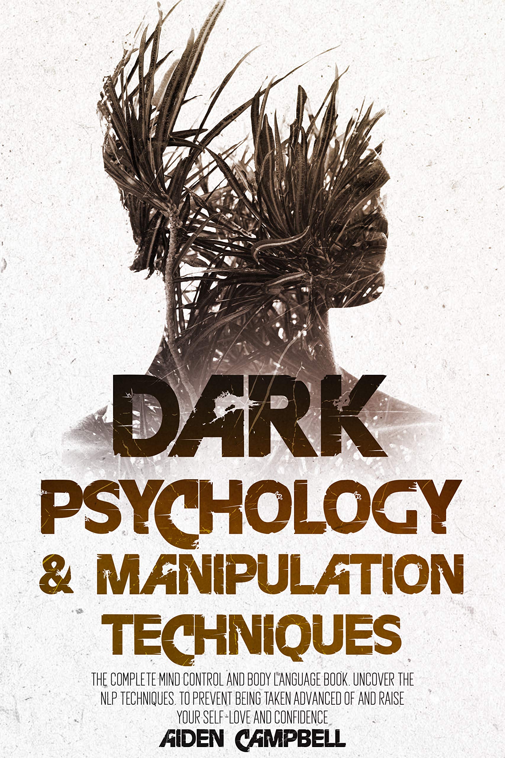 Dark Psychology And Manipulation Techniques: The Complete Mind Control ...