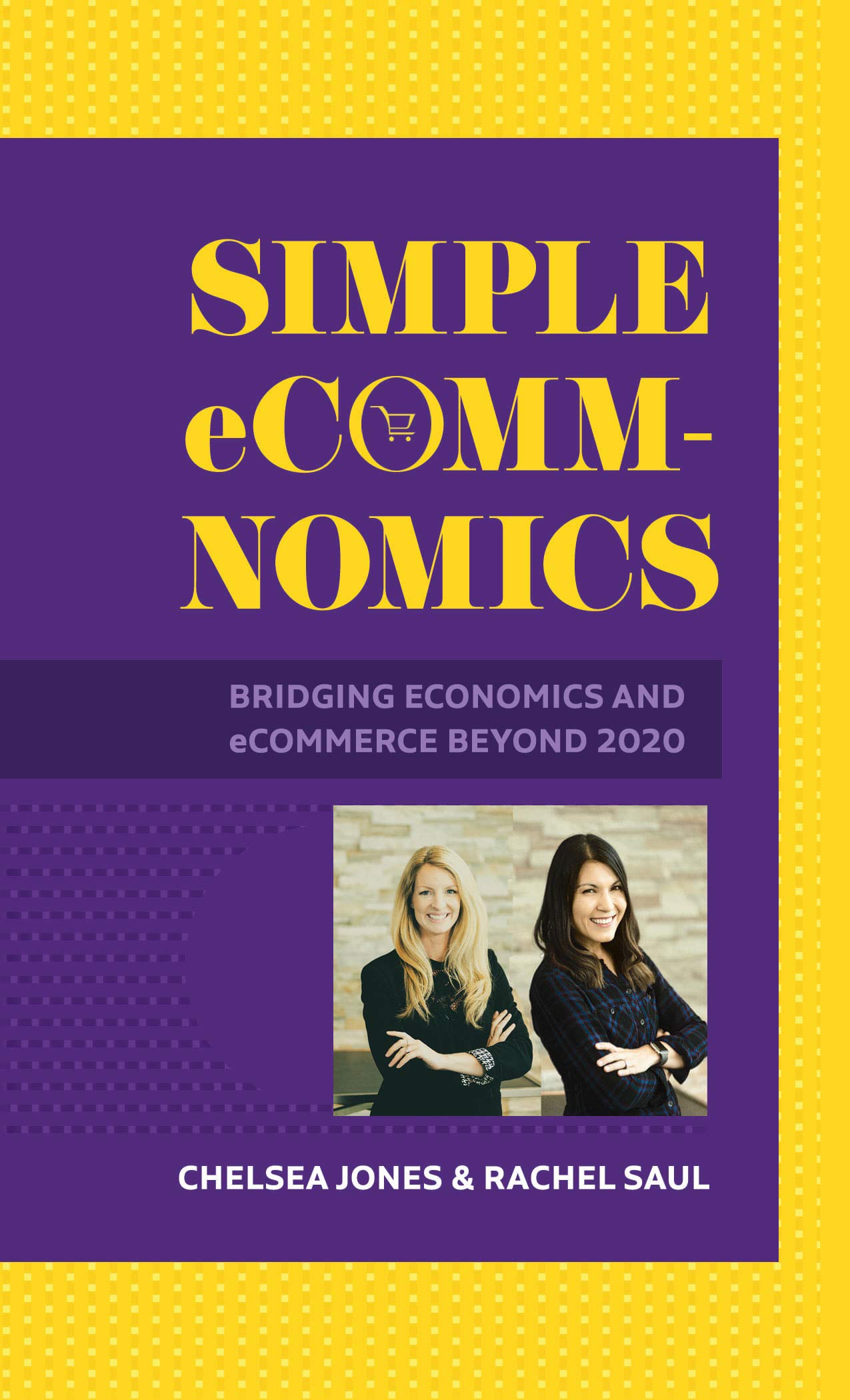 Simple eComm-Nomics: Bridging Economics and eCommerce Beyond 2020 by ...