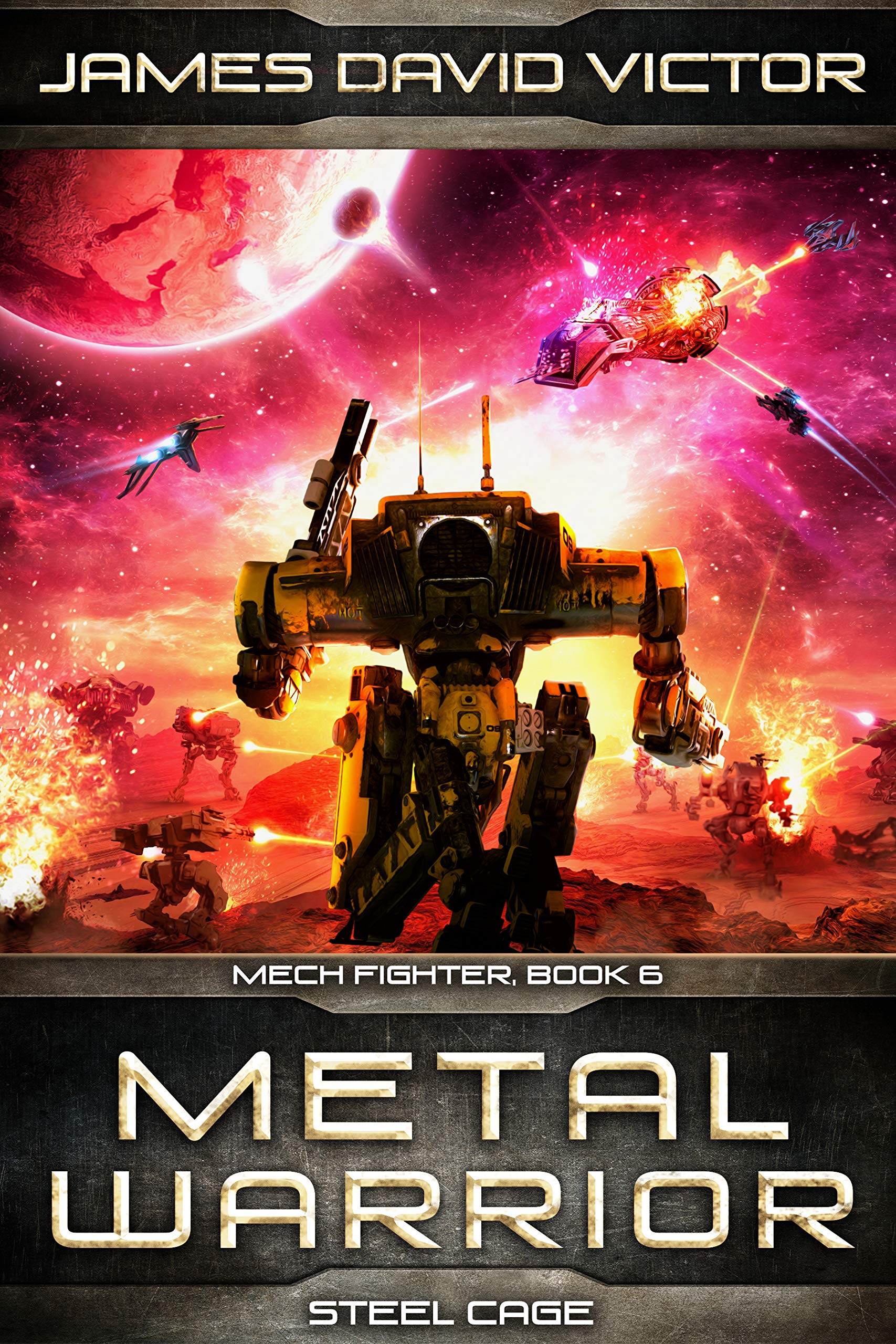 Metal Warrior: Steel Cage (Mech Fighter Book 6) by James David Victor ...