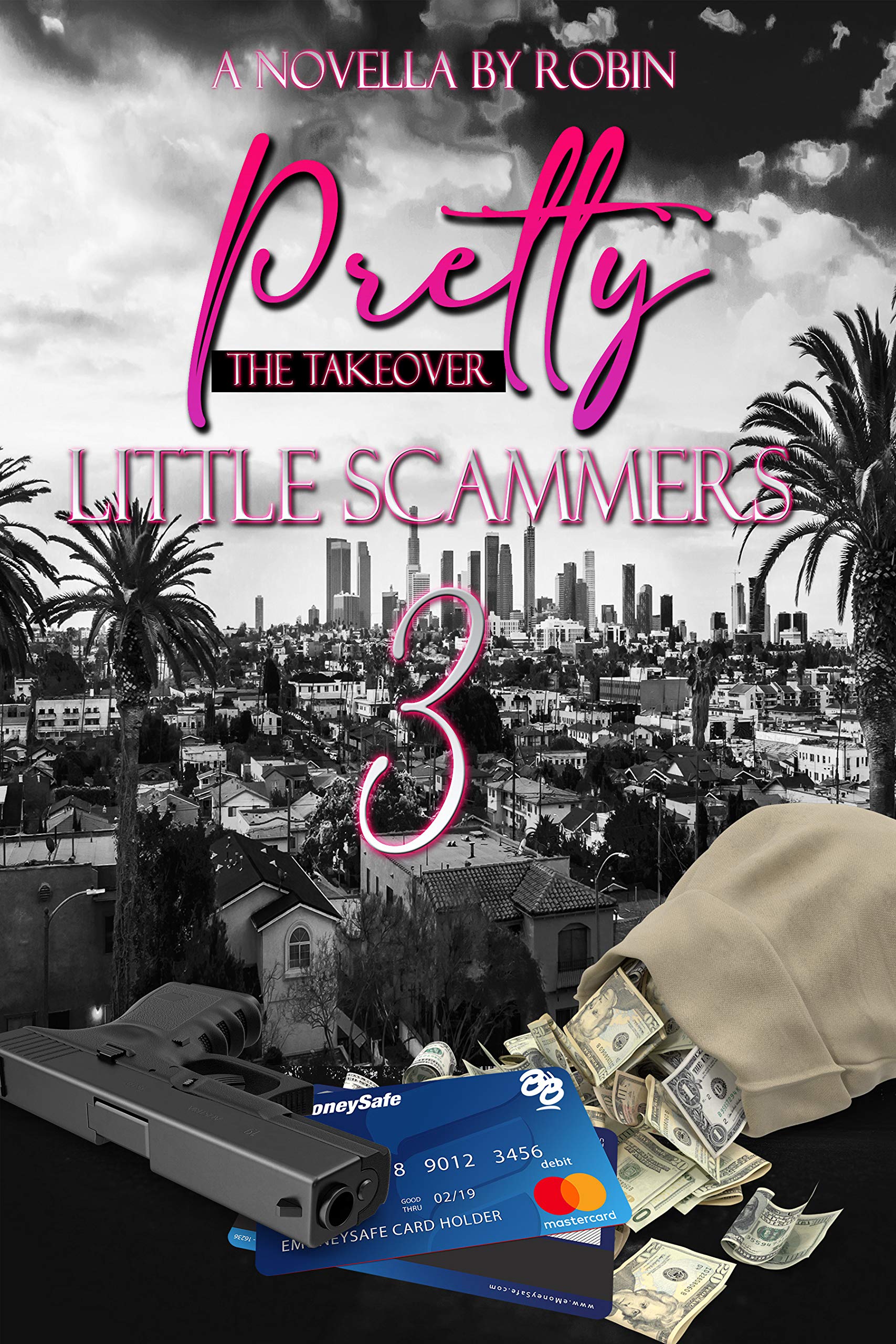 The Take Over (Pretty Little Scammers #3) by Robin . | Goodreads