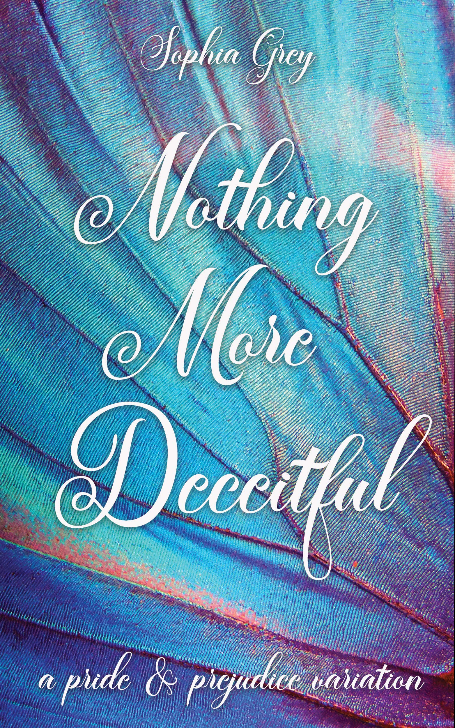 Nothing More Deceitful A Pride And Prejudice Variation By Sophia Grey nothing-more-deceitful-a-pride-and-prejudice-variation-by-sophia-grey