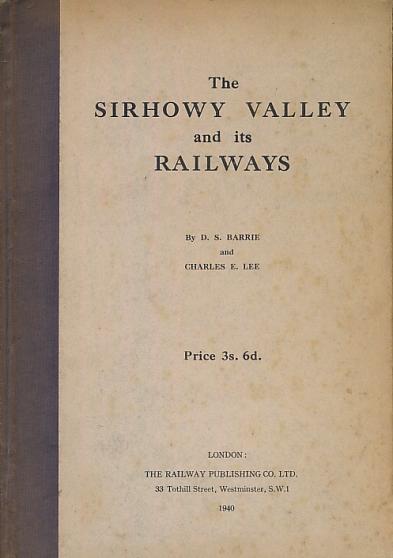 The Sirhowy Valley and its Railways by D.S.M. Barrie | Goodreads