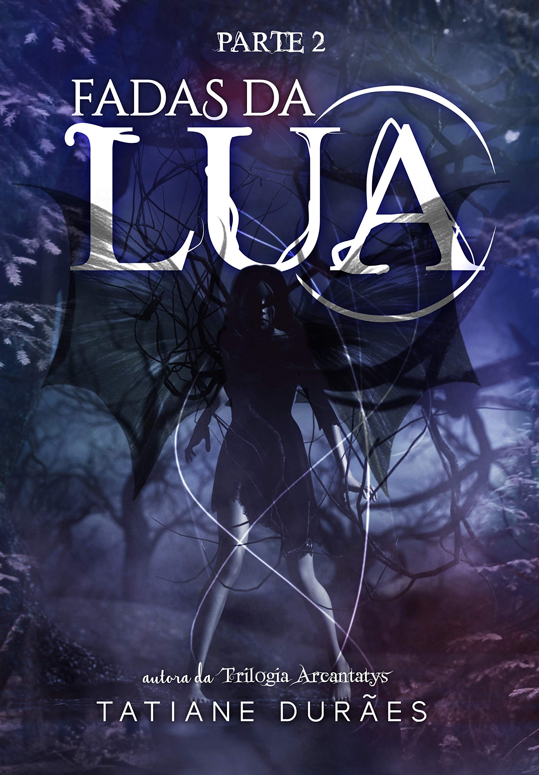 Fadas da Lua: Parte 2 (Portuguese Edition) by Tatiane Duraes | Goodreads