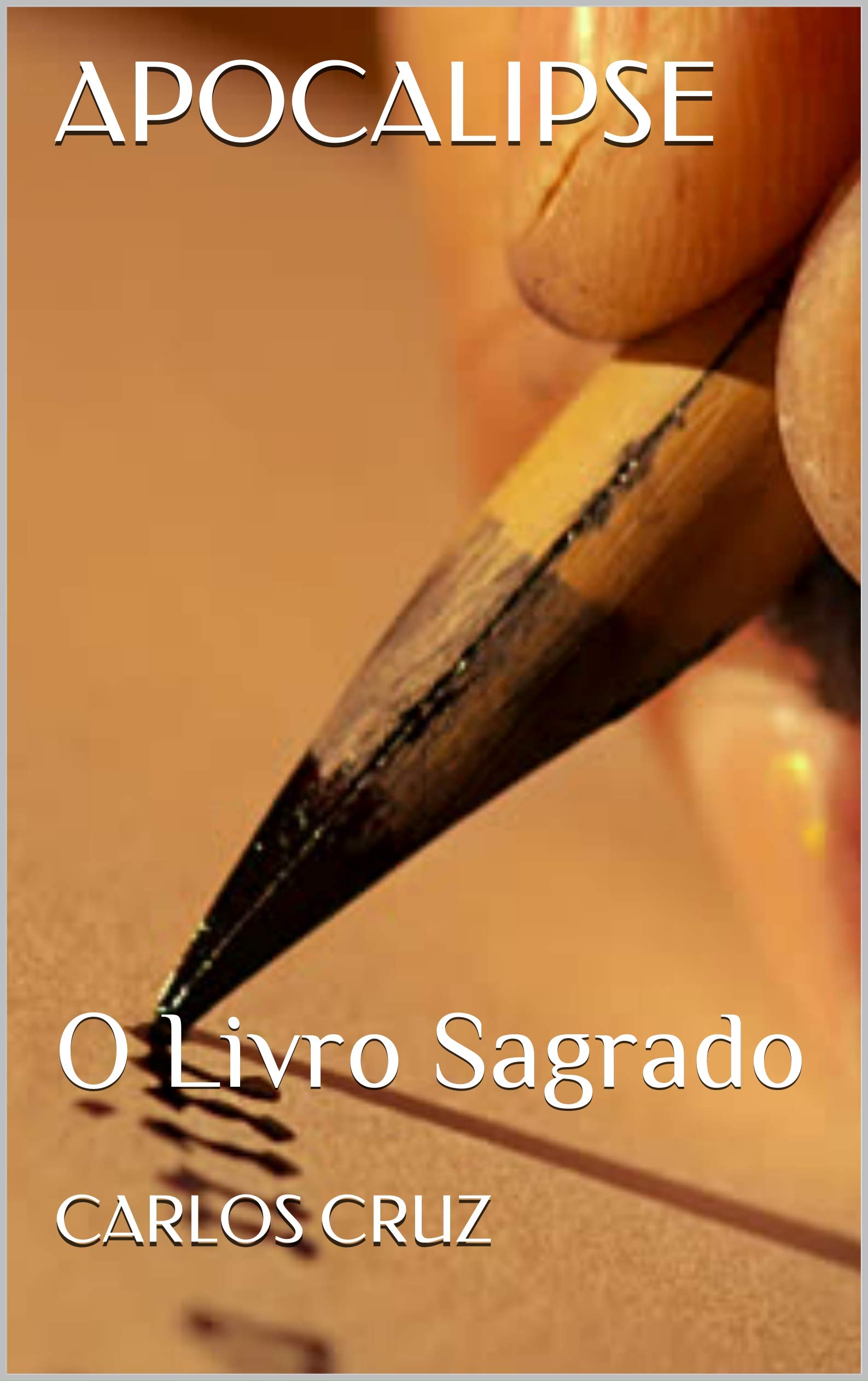 APOCALIPSE: O Livro Sagrado by Carlos Cruz | Goodreads