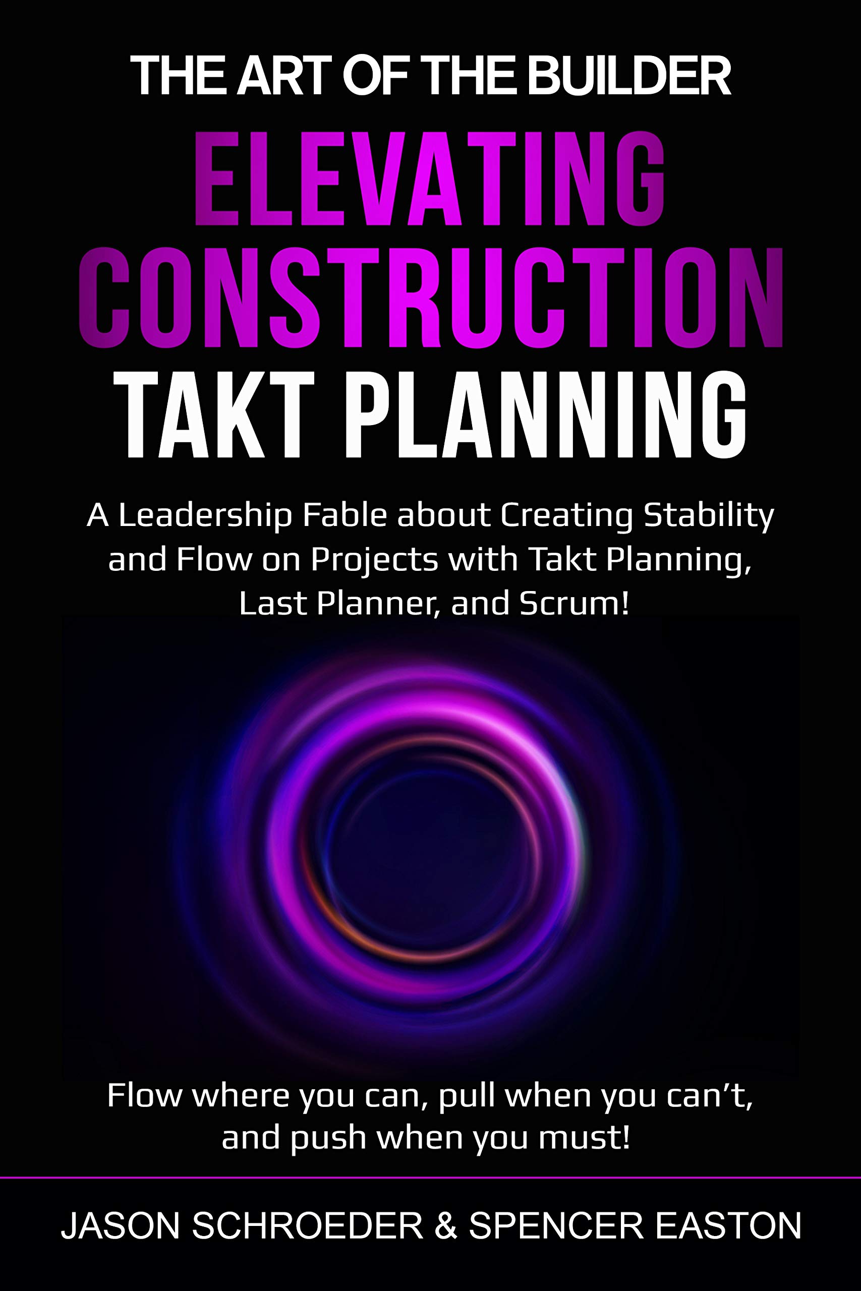 Elevating Construction Takt Planning: A Fable & Instructional Guide ...
