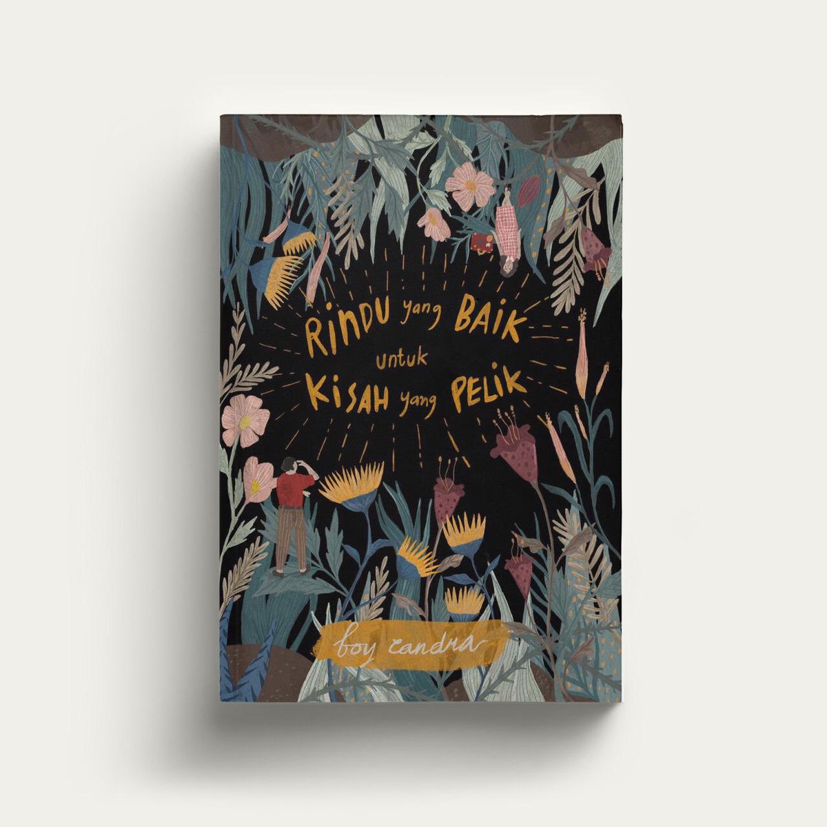 Rindu yang Baik untuk Kisah yang Pelik by Boy Candra | Goodreads