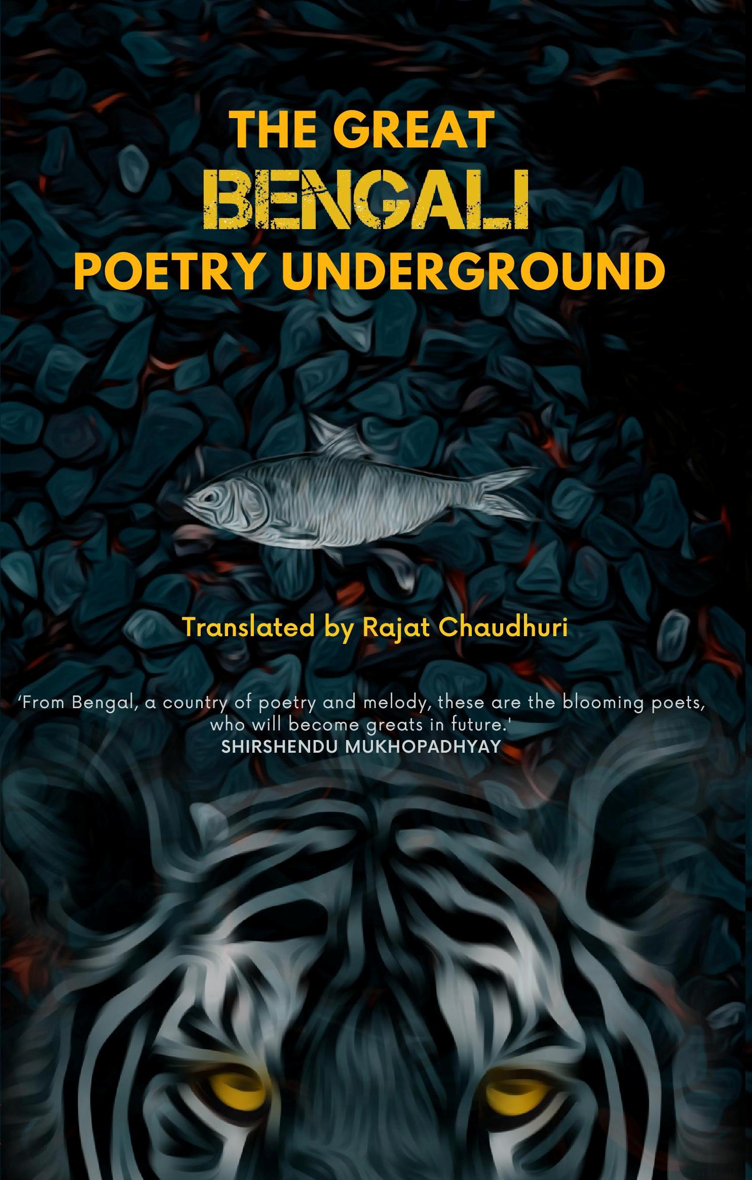 The Great Bengali Poetry Underground by Rajat Chaudhuri | Goodreads