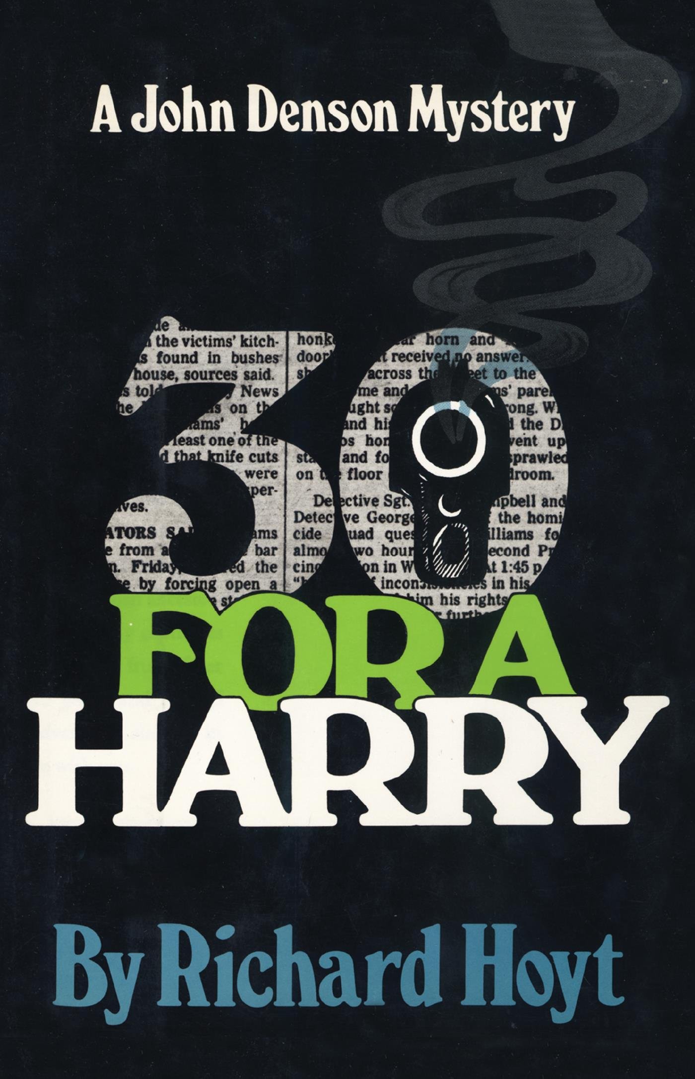 30 for a Harry: A John Denson Mystery by Richard Hoyt | Goodreads