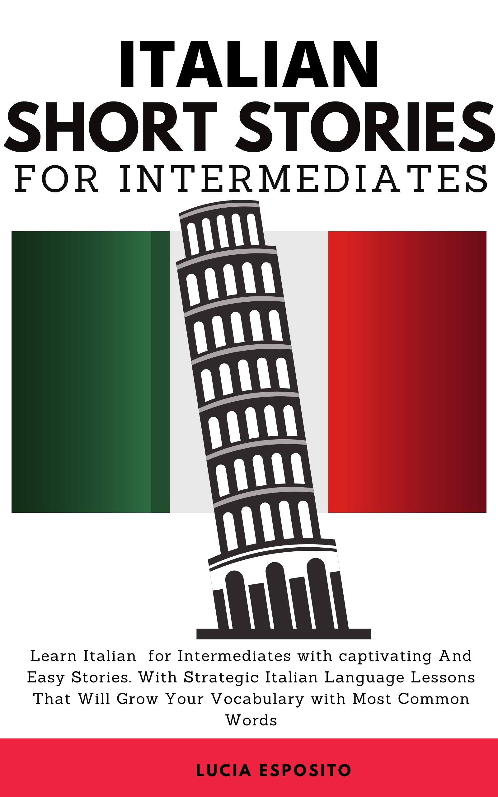 Italian Short Stories For Intermediates: Learn Italian for ...