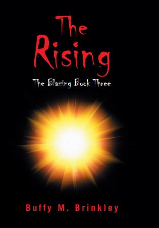 The Rising (The Blazing #3) by Buffy M. Brinkley | Goodreads