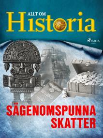 Sägenomspunna skatter by Allt Om Historia | Goodreads