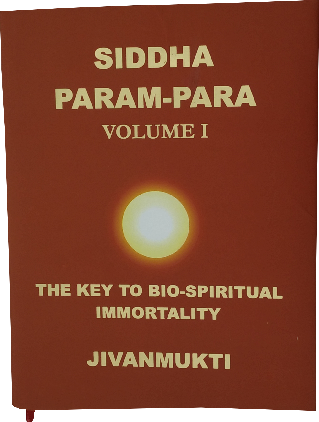 SIDDHA PARAM PARA VOLUME 1: The Key to Bio-Spiritual Immortality by ...