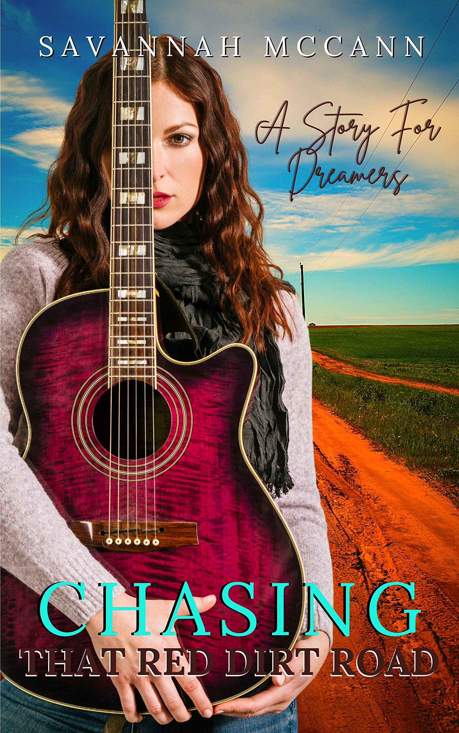 Chasing That Red Dirt Road!: A Story for Dreamers... by Savannah McCann ...