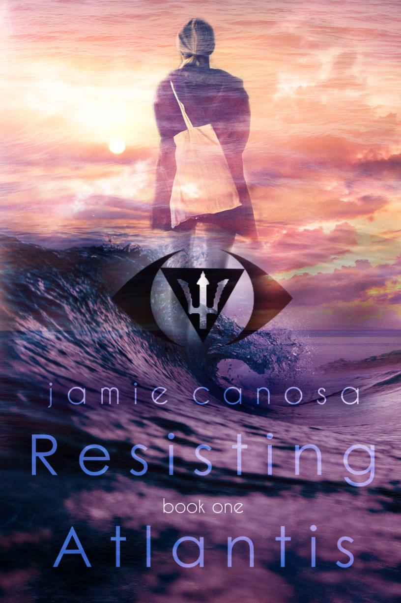 Resisting Atlantis (Chronicles of Atlantis, #1) by Jamie Canosa | Goodreads