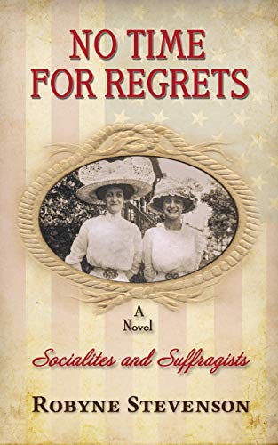 No Time For Regrets by Robyne Stevenson | Goodreads