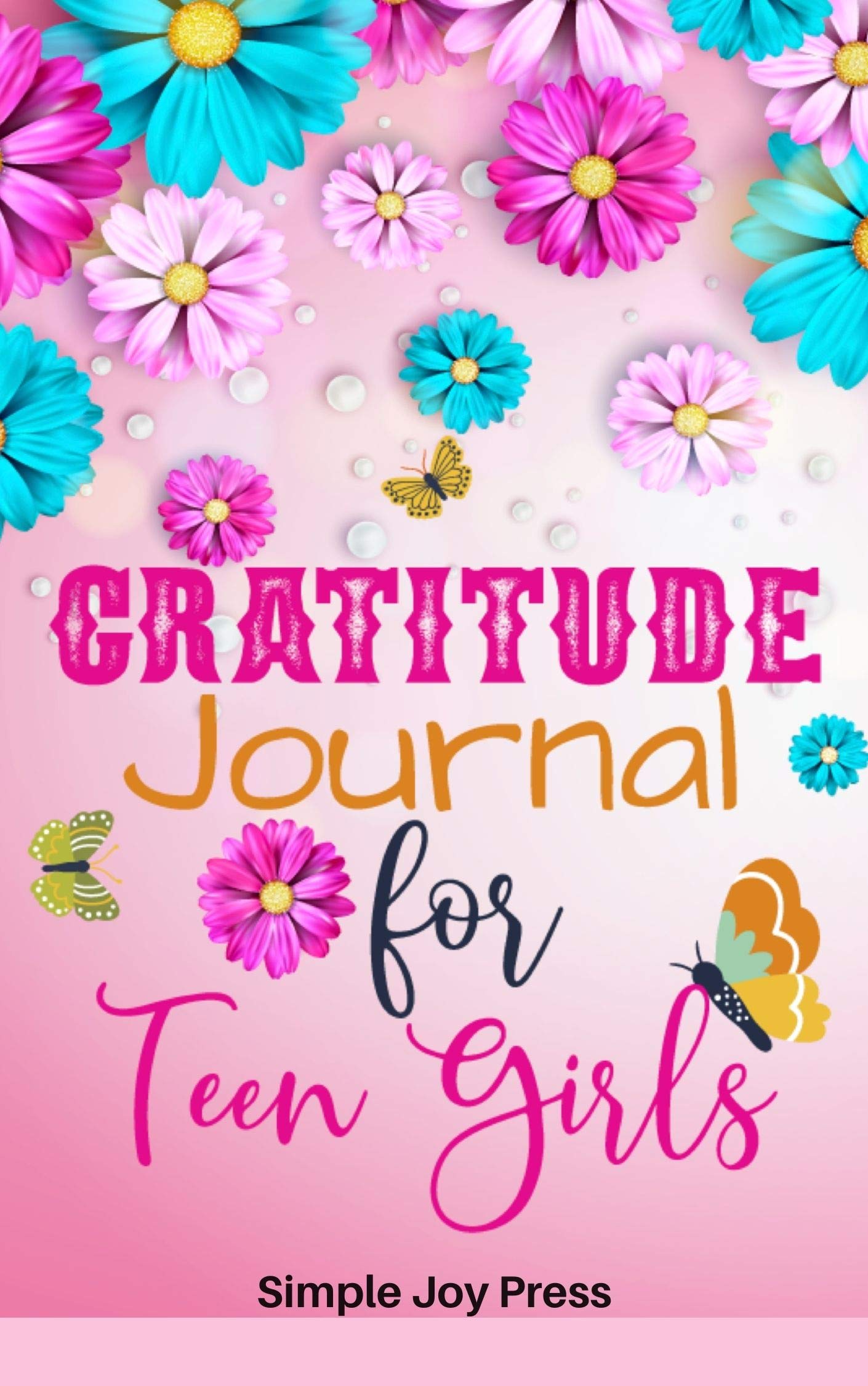Gratitude Journal for Teen Girls: 52-Week Inspirational Guide with ...