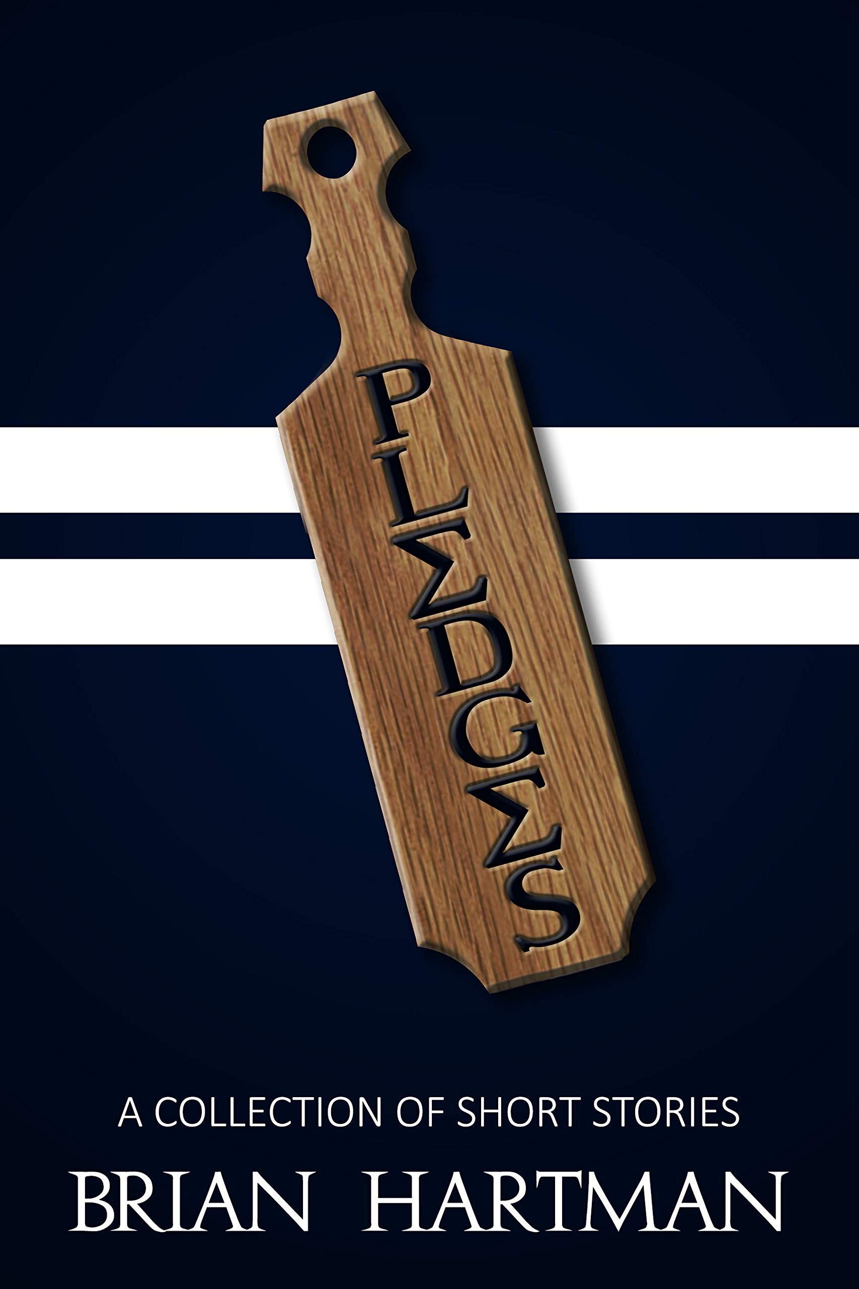 Pledges: A Collection of Short Stories by Brian Hartman | Goodreads