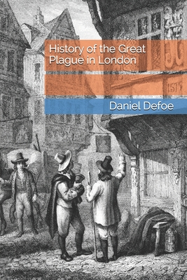 History of the Great Plague in London by Daniel Defoe | Goodreads