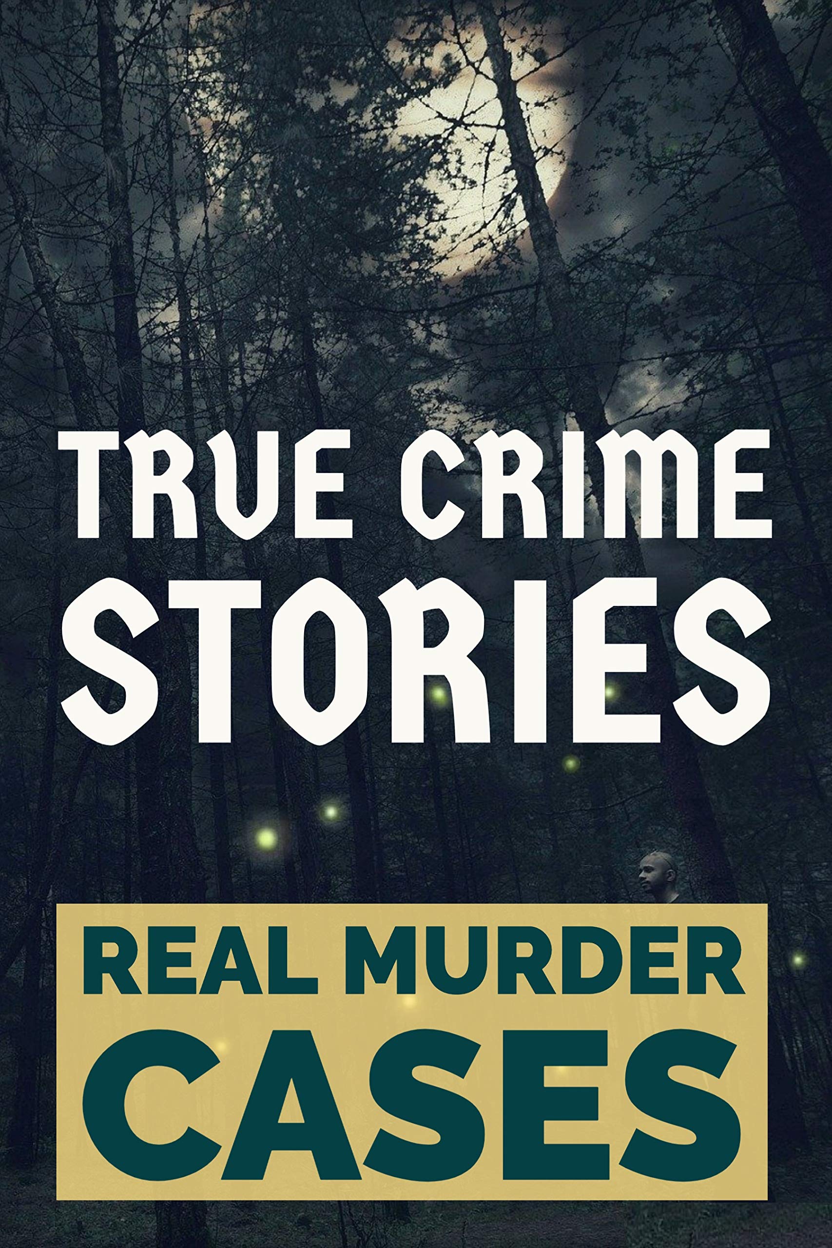 Crime Stories: True Crime Stories Real Murder Cases: True Story of Love ...