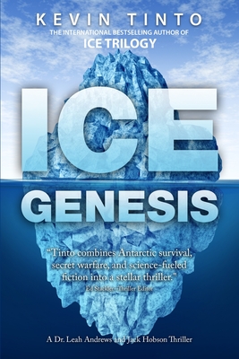 Ice Genesis (Ice Trilogy #2) by Kevin Tinto | Goodreads