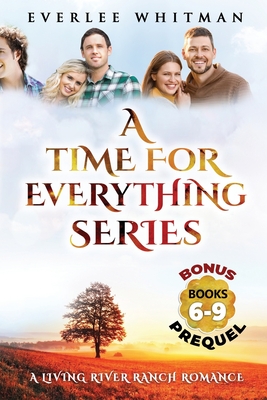A Time For Everything Series #6-9 by Everlee Whitman | Goodreads
