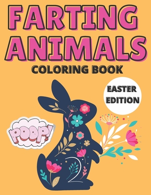 Farting Animals Coloring Book Easter Edition: Funny and Cool Easter ...