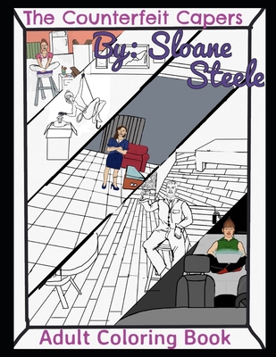 Counterfeit Capers: Adult Coloring Book by Sloane Steele | Goodreads