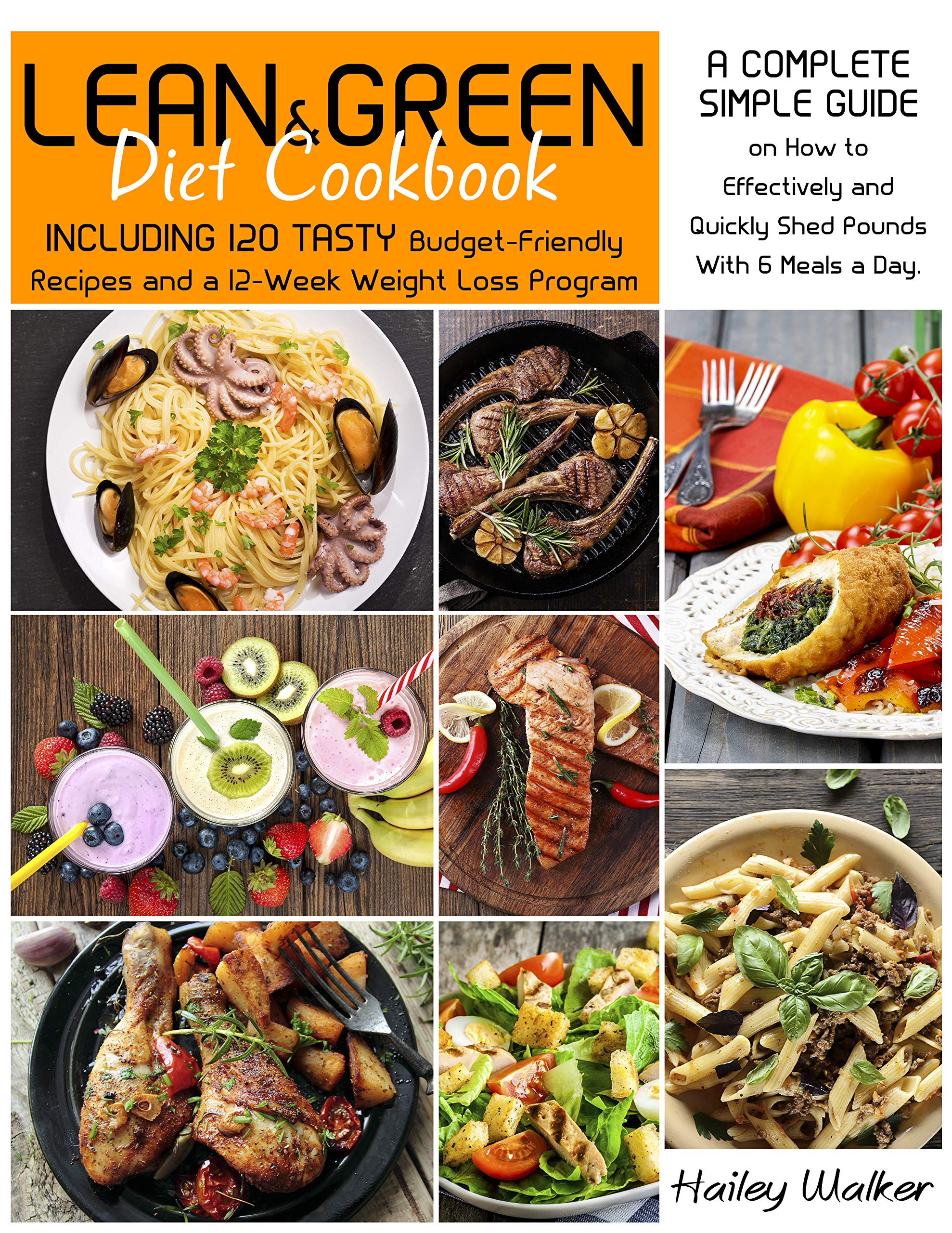 Lean and Green Diet Cookbook: A Complete Simple Guide on How to ...