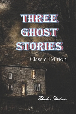 Three Ghost Stories (Classic Edition): with original illustration by ...