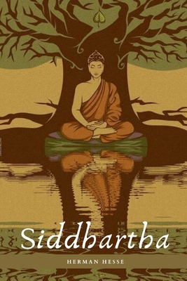 Siddhartha: (new version) - Masterpieces by Hermann Hesse | Goodreads